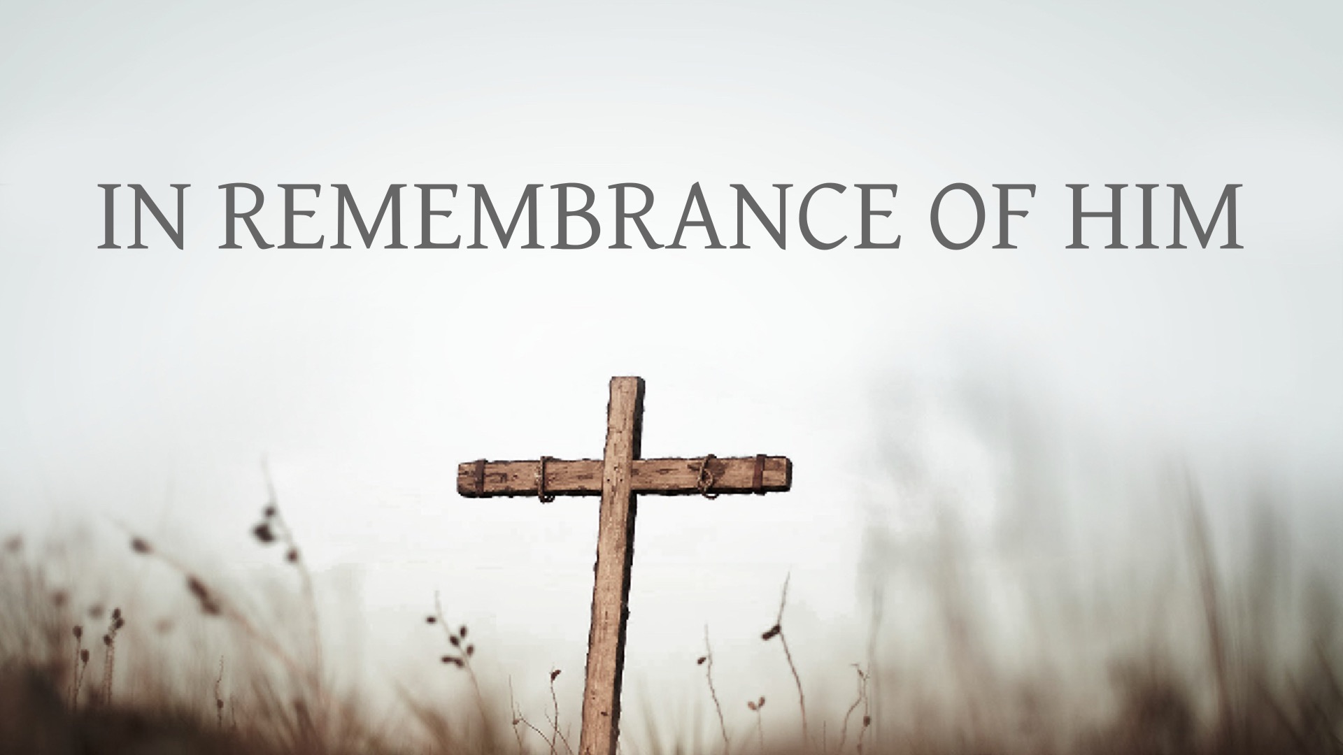 Lord's Supper - "In Remembrance Of Him" - March 28, 2021 - Mount ...