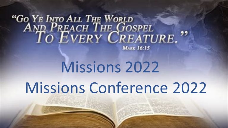 Missions Conference 2022 - 2 - "The Future Of Your Faith" - October 22 ...